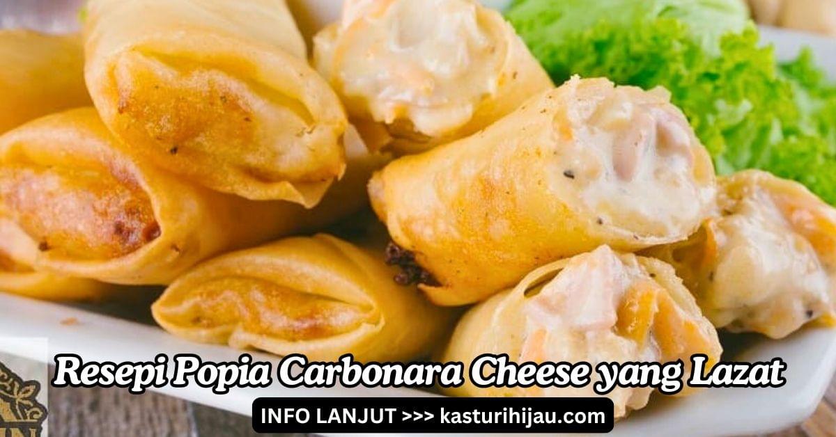 Resepi Popia Carbonara Cheese yang Rangup dan Lazat - M...