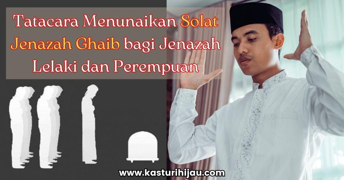 Tatacara Menunaikan Solat Jenazah Ghaib bagi Jenazah Le...