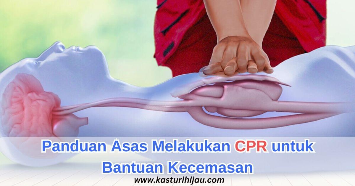 Ambil Tahu! Panduan Asas Melakukan CPR untuk Bantuan Ke...