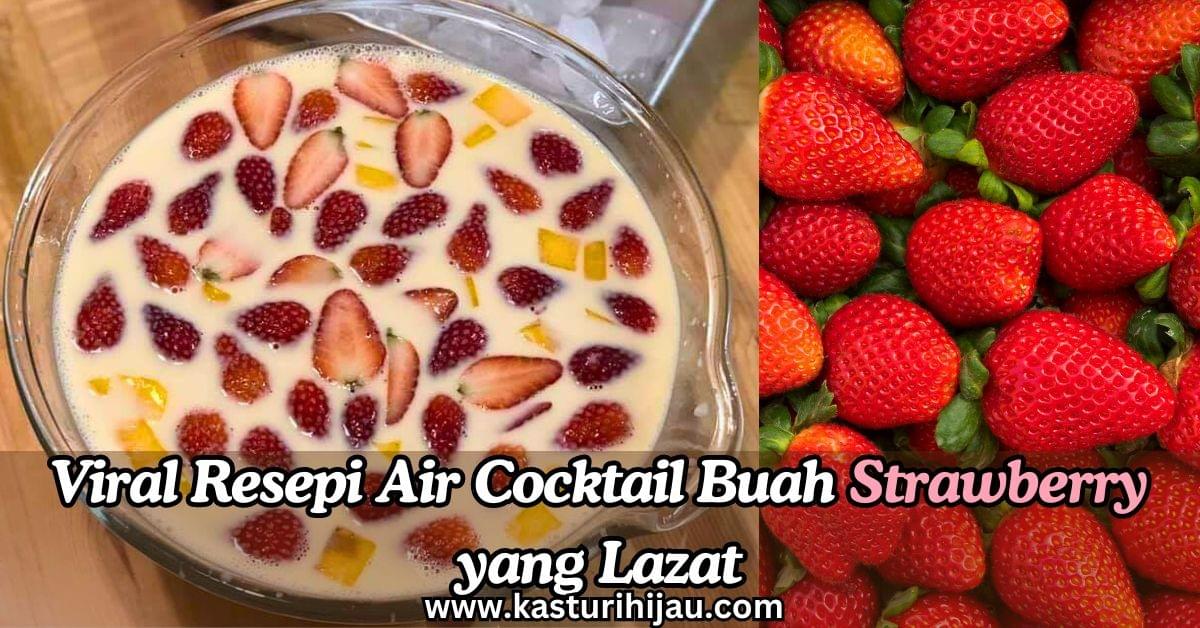 Viral Resepi Air Cocktail Buah Strawberry yang Lazat