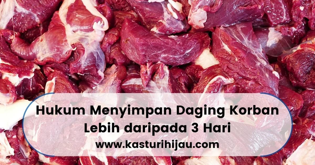 Hukum Menyimpan Daging Korban Lebih daripada 3 Hari - A...