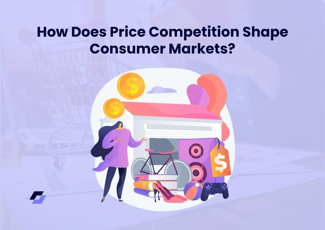 How Price Competition Is Reshaping the Consumer Market