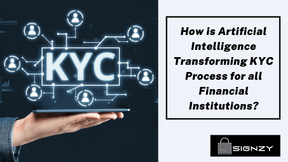 How is Artificial Intelligence Transforming KYC Process...