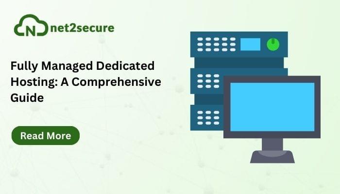 Fully Managed DedicatedHosting: A Comprehensive Guide