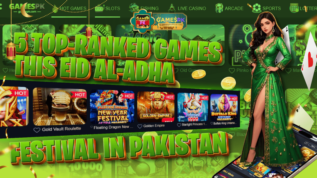 5 Top-Ranked Games This Eid al-Adha Festival in Pakista...