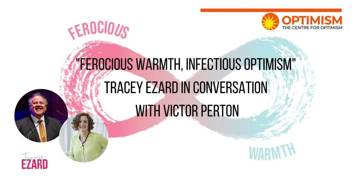 Ferocious Warmth, Infectious Optimism and Being Human