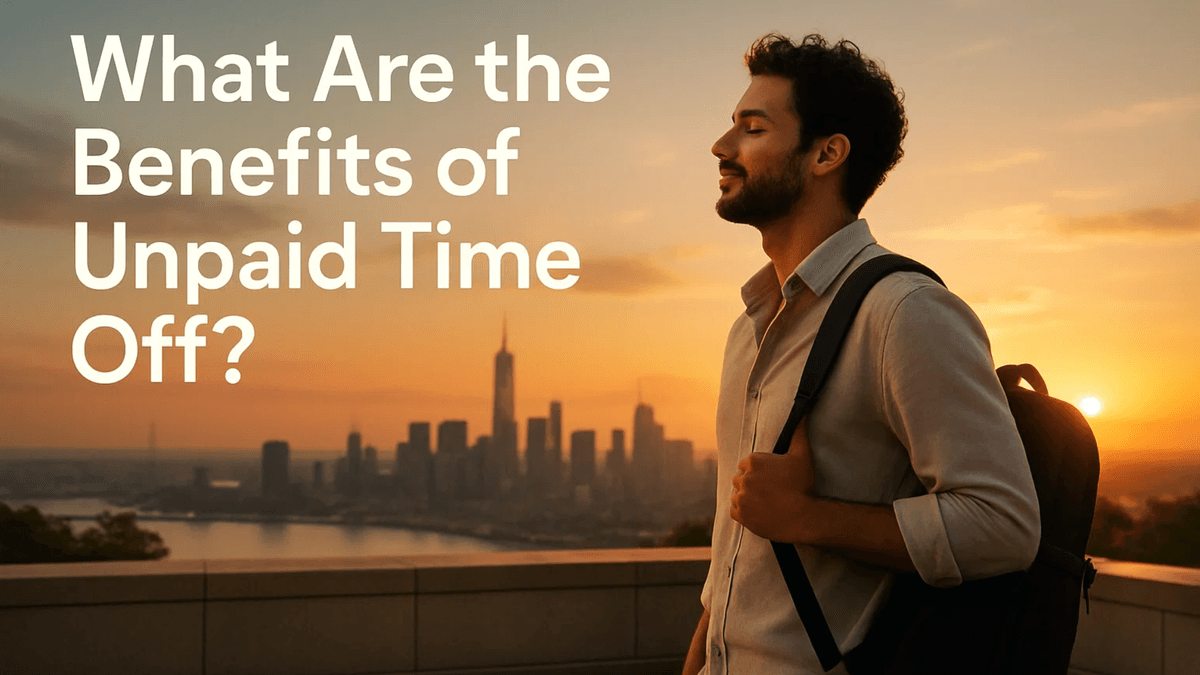 What Are the Benefits of Unpaid Time Off? - Unpaid Time...