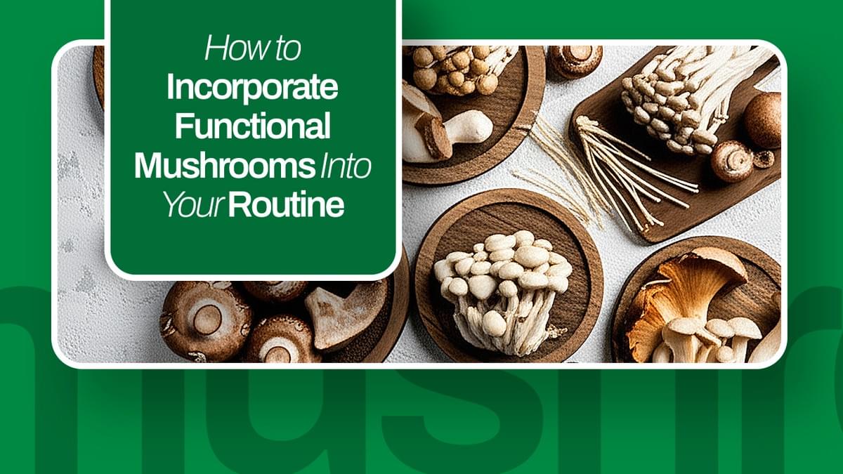 7 Powerful Functional Mushrooms and What They Do for Yo...
