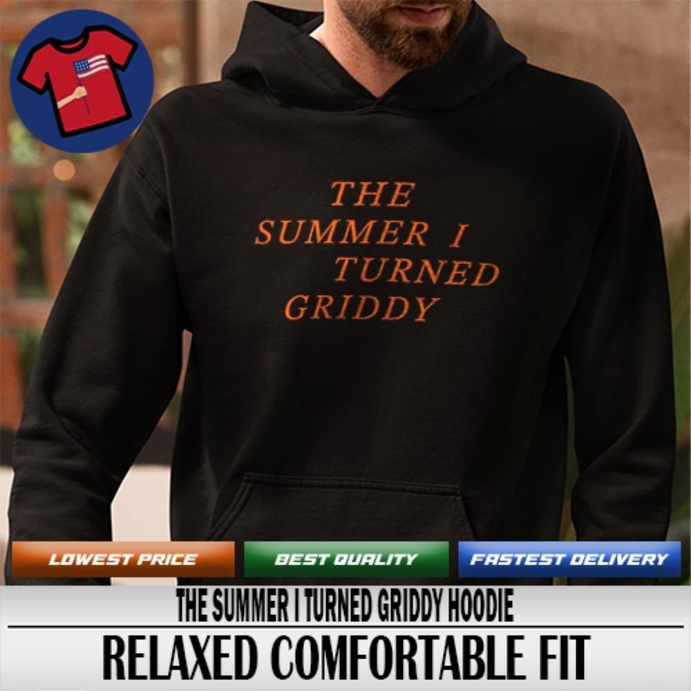Top The Summer I Turned Griddy hoodie