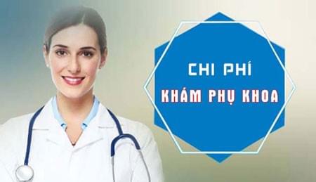 [Giải đáp] Chi phí khám phụ khoa hết bao nhiêu tiền 202...