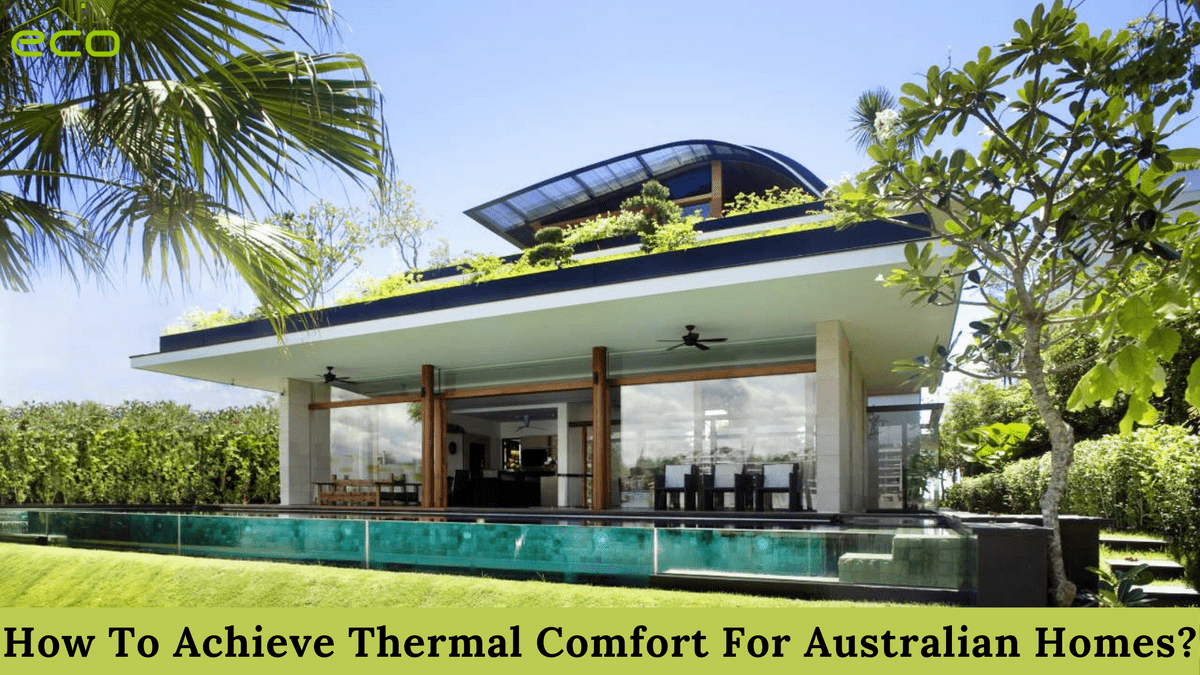 How To Achieve Thermal Comfort For Australian Homes?