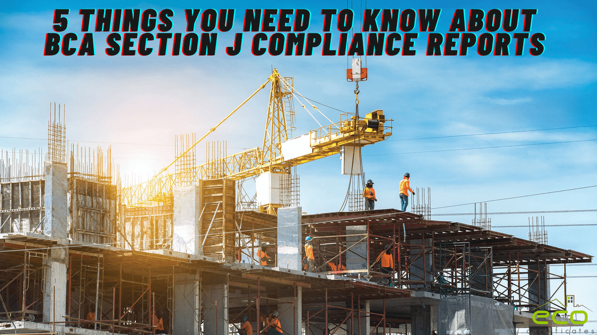 5 Things You Need To Know About BCA Section J Complianc...