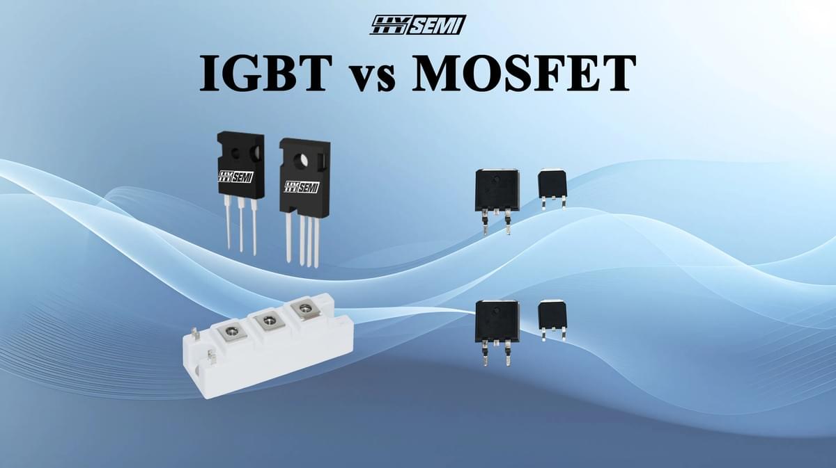 IGBT vs MOSFET Which One Should You Choose for High-Pow...