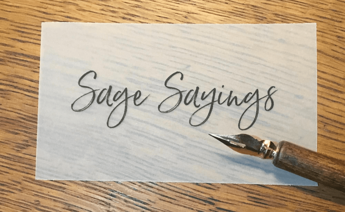 Sage Sayings #5: Every leaf of springtime - Sage Saying...