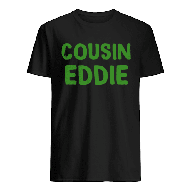 Cousin Eddie Christmas Vacation Movie shirt