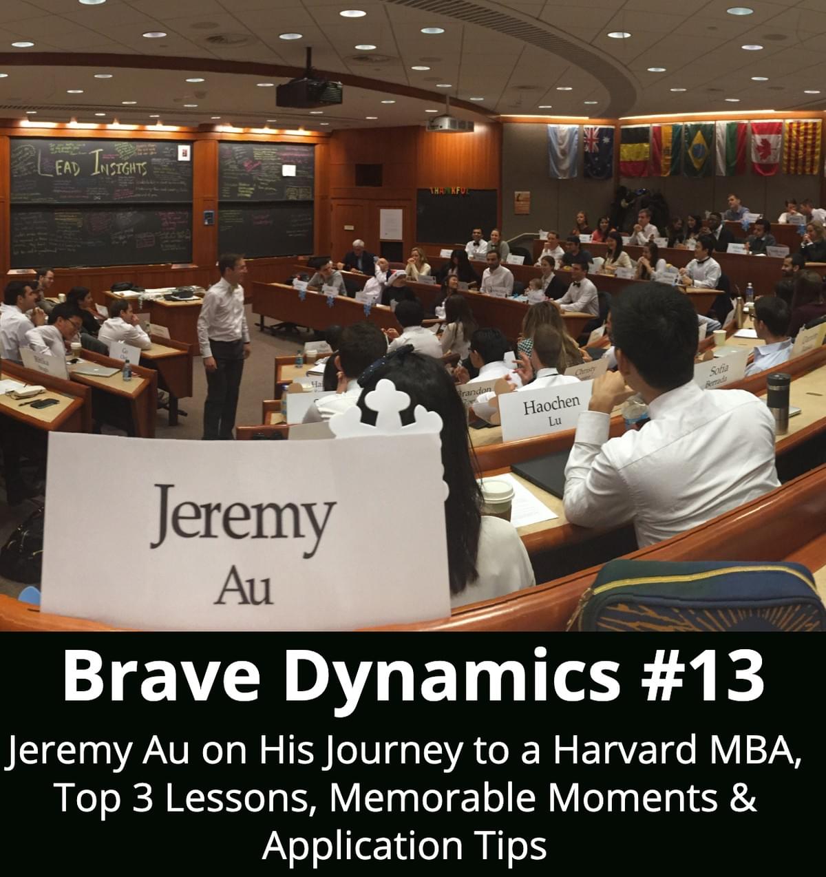 Jeremy Au on His Journey to a Harvard MBA, Top 3 Lesson...