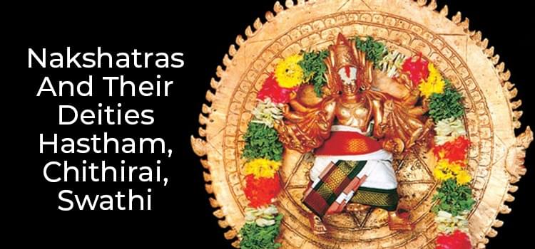 Nakshatras And Their Deities -Hastham, Chithirai, Swath...