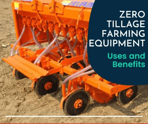 Zero Tillage Farming Equipment – Uses and Benefits - ti...