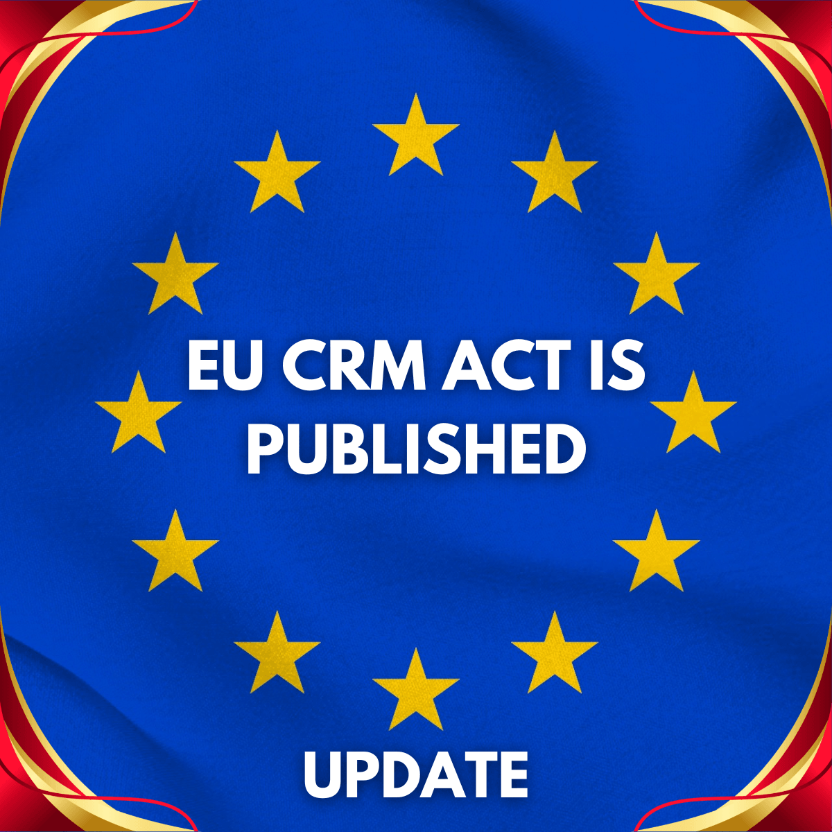 EU Critical Raw Materials (CRM) Act published