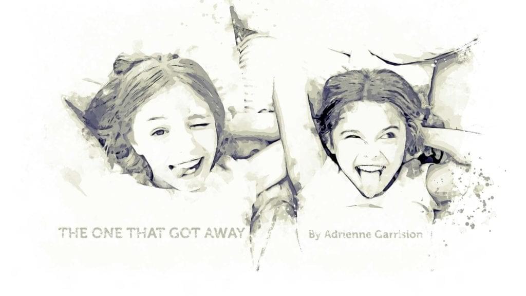 The One That Got Away | Adrienne Garrison - ESSAY PRIZE