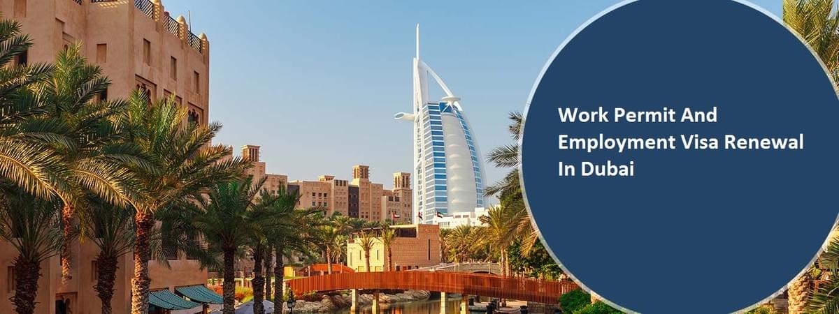 Employment Visa Renewal In Dubai: How To Get A UAE Work...