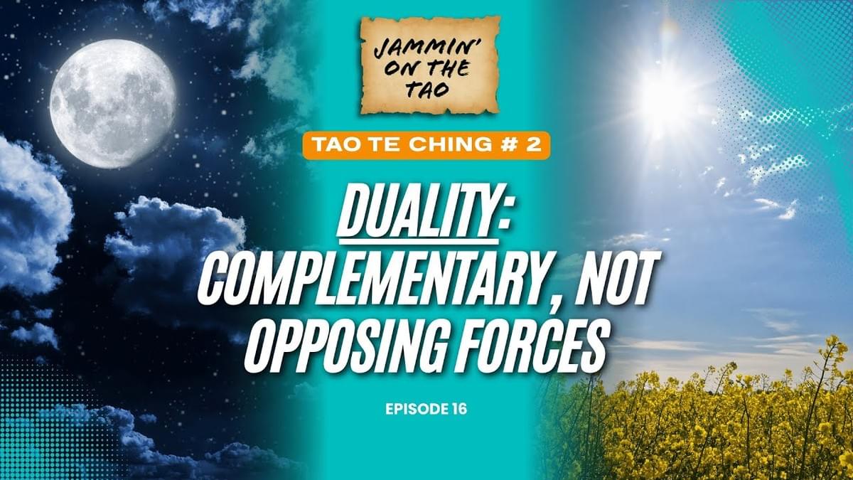 Tao Te Ching Chapter 2: Understanding the Tao, Duality ...