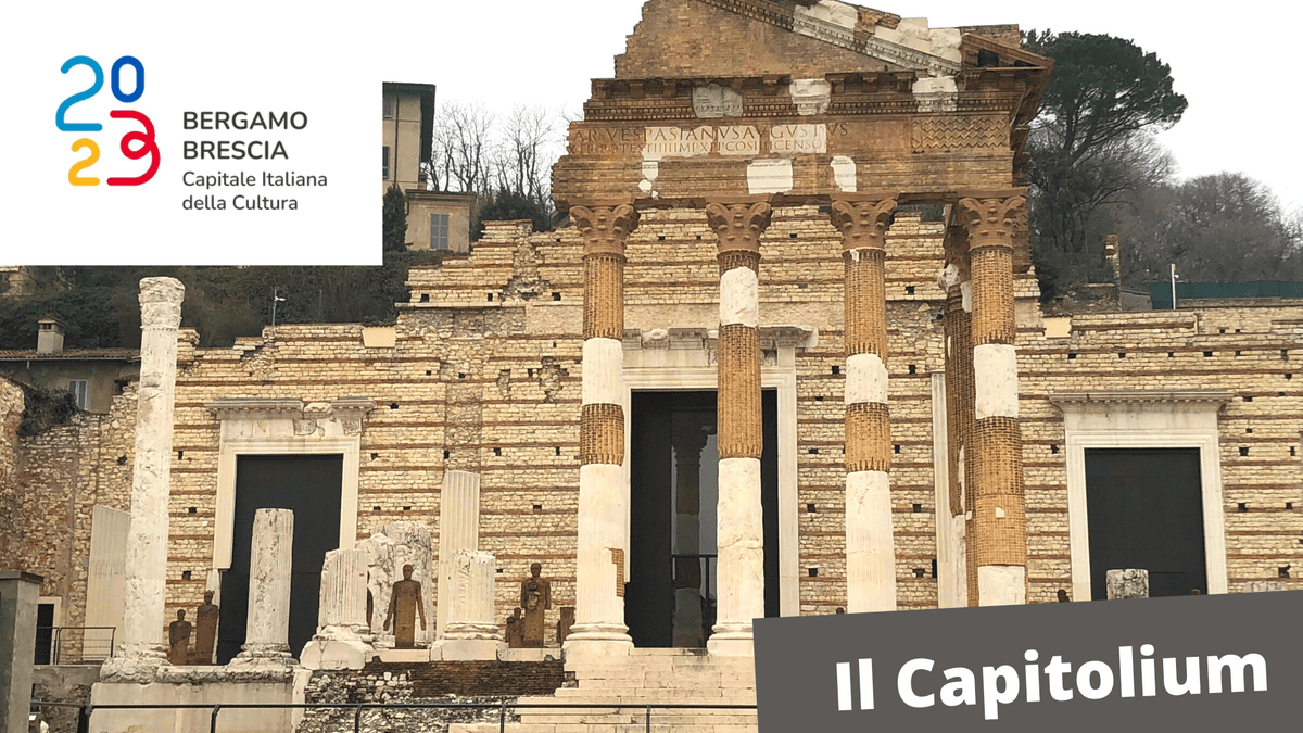 Brescia romana: il Capitolium, o Tempio Capitolino - Ca...