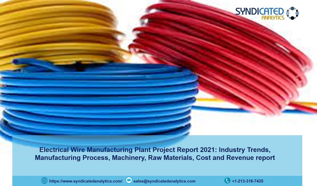 Electrical Wire Manufacturing Plant Cost and Project Re...