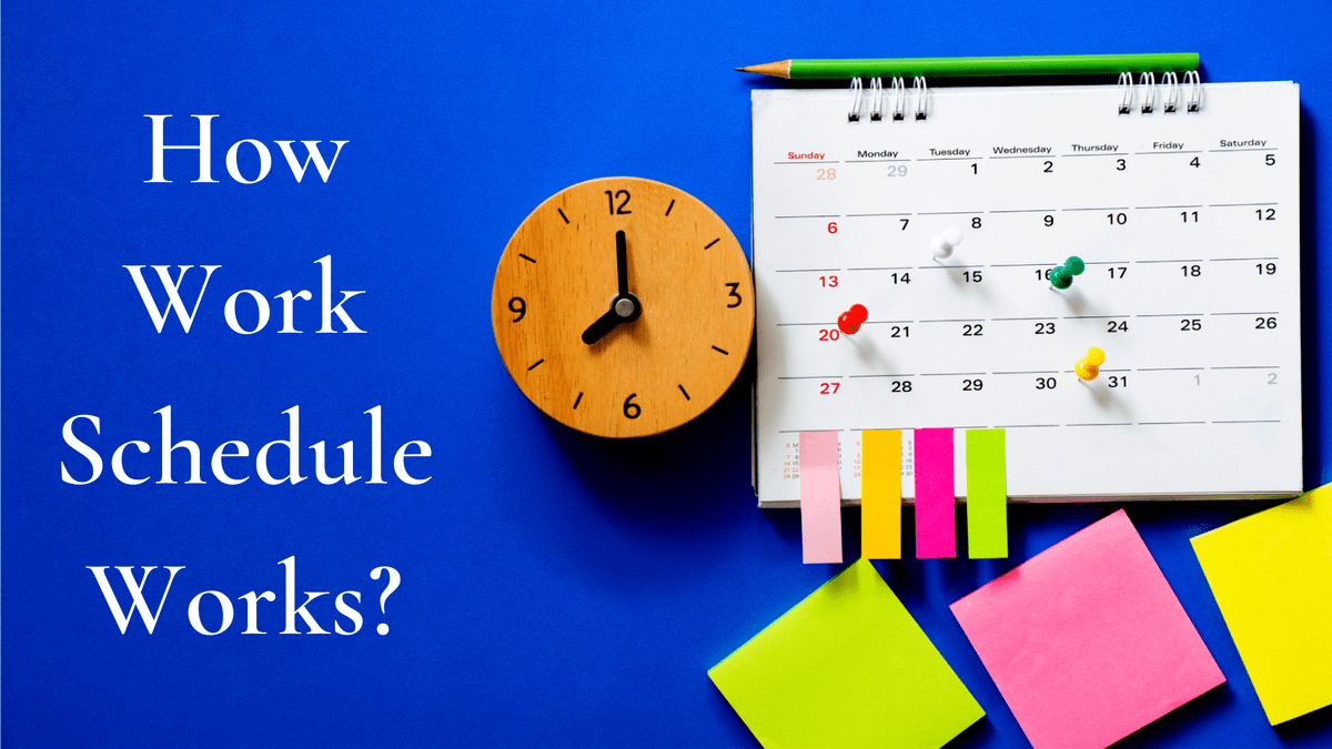 Wondering How To Make Your Work Schedule An Ideal One?