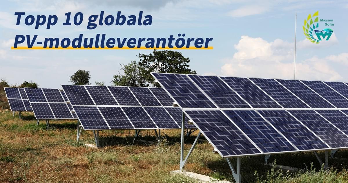 De tio främsta varumärkena inom den globala solcellsmod...