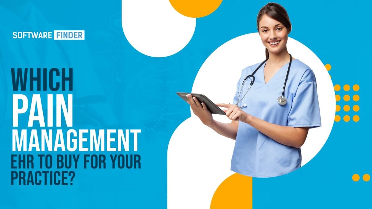 Reviewing the Top-rated Pain Management EHR Software