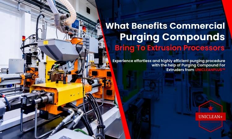 What Benefits Commercial Purging Compounds Bring To Ext...