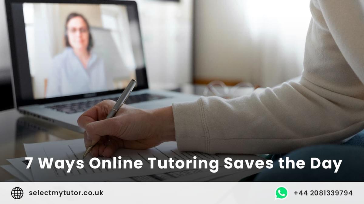 7 Ways Online Tutoring Saves the Day