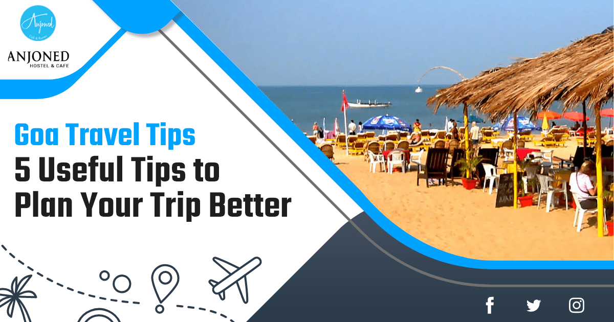 Goa Travel Tips: 5 Useful Tips to Plan Your Trip Better...