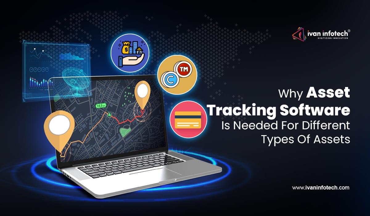Why Asset Tracking Software Is Needed For Different ...