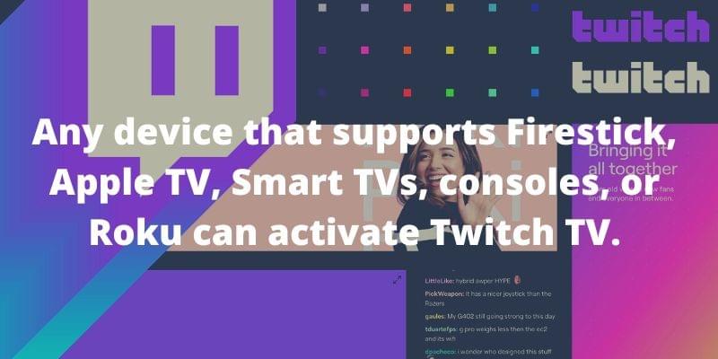 Any device that supports Firestick, Apple TV, Smart TVs...