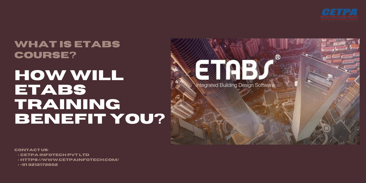 What is an ETABS Course, and what does it entail? How W...