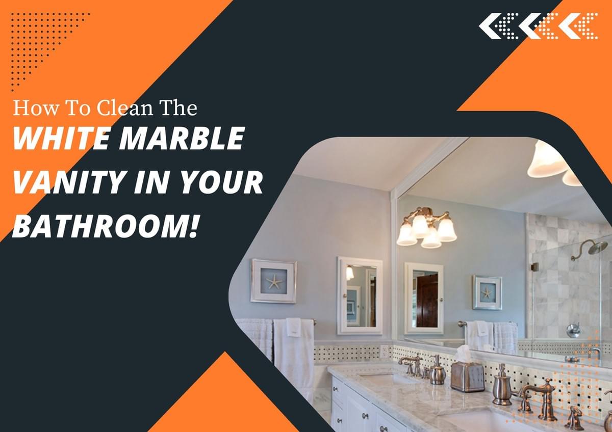 How To Clean The White Marble Vanity In Your Bathroom!