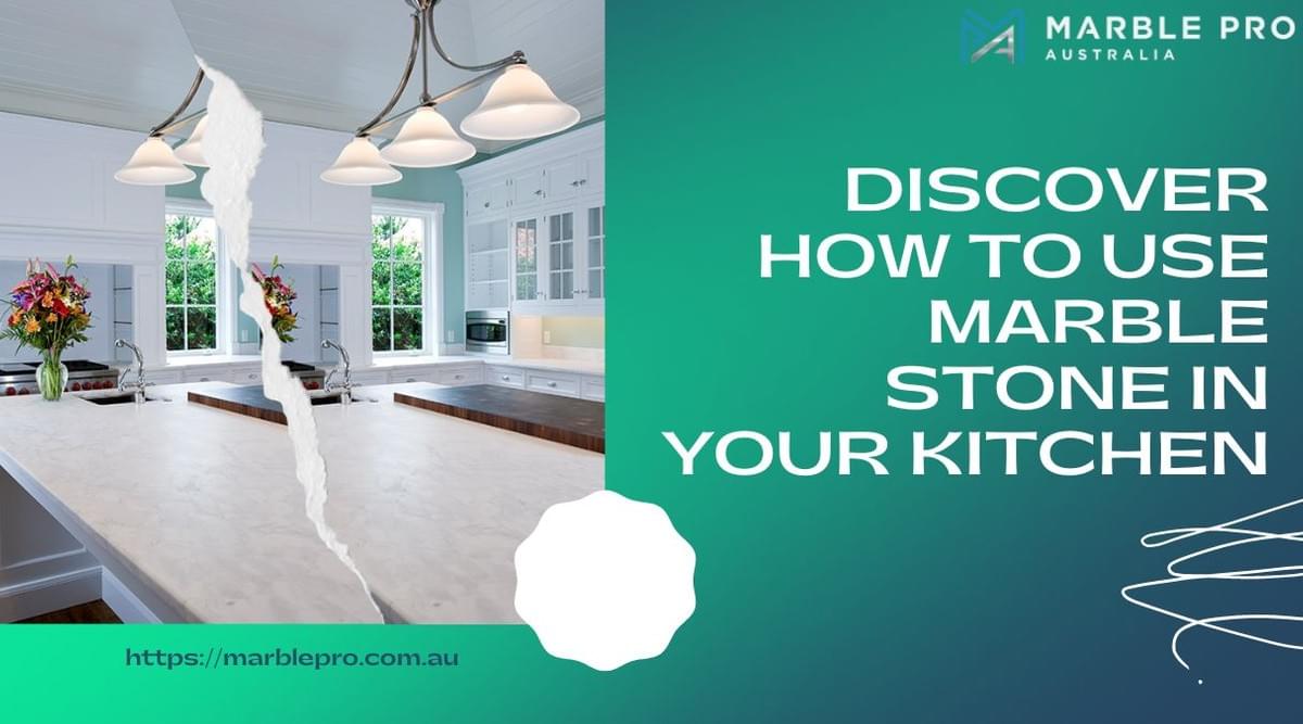 DiscoverHow to Use Marble Stone in Your Kitchen - marbl...
