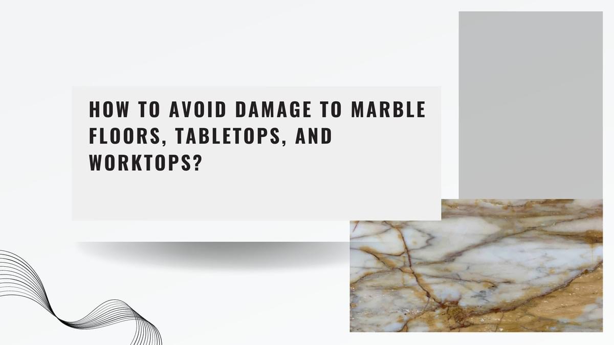 How to Avoid Damage to Marble Floors, Tabletops, and Wo...