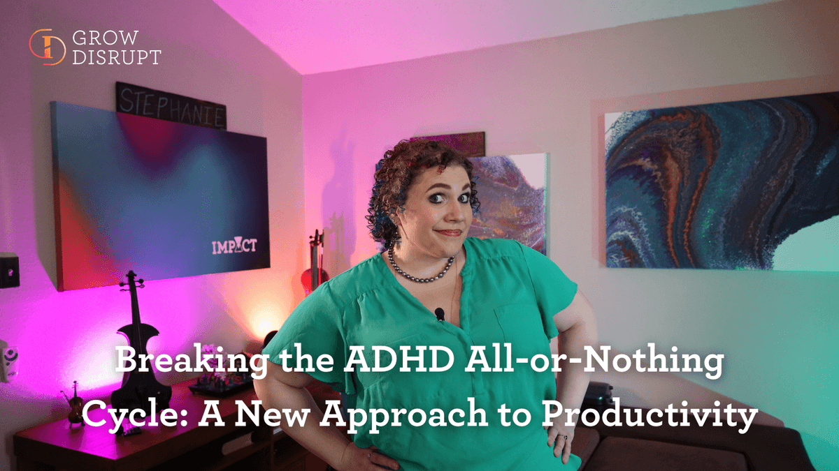 Breaking the ADHD All-or-Nothing Cycle: A New Approach ...