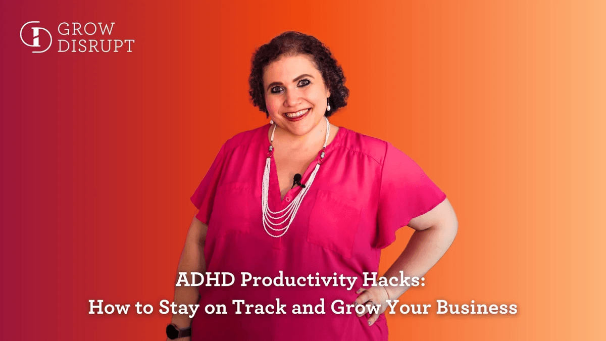 ADHD Productivity Hacks: How to Stay on Track and Grow ...