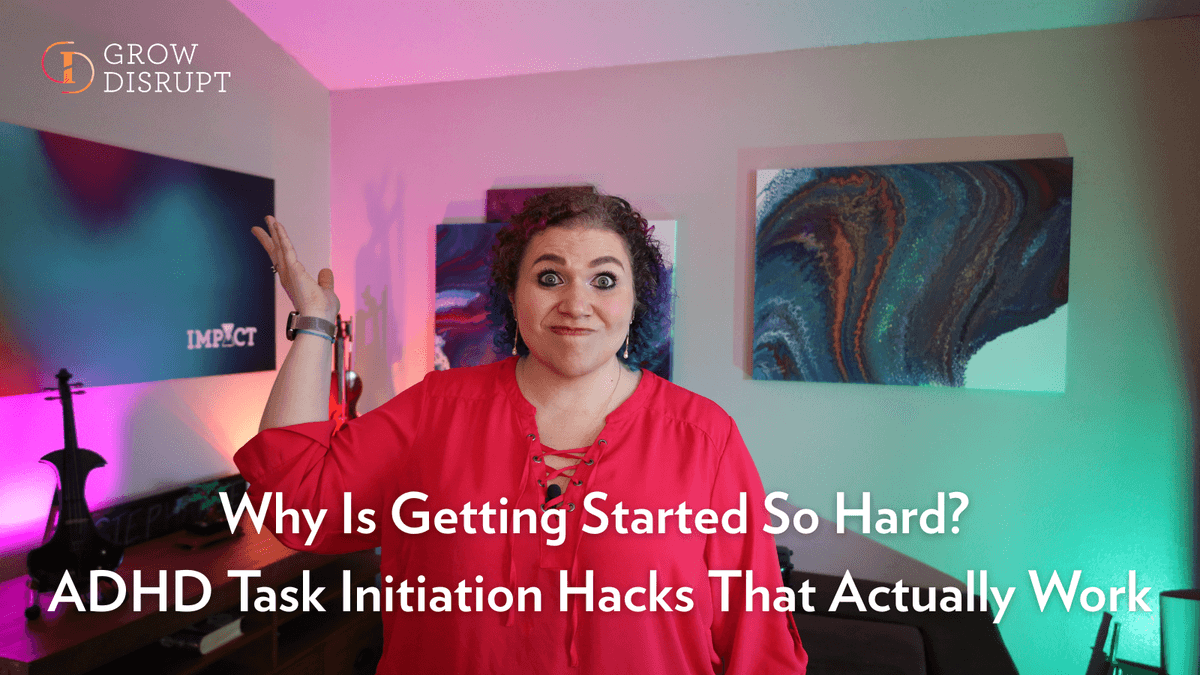 Why Is Getting Started So Hard? ADHD Task Initiation Ha...