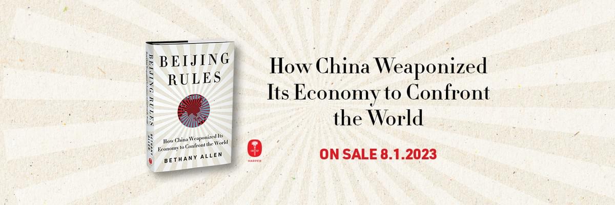 My new book Beijing Rules: How China Weaponized Its Eco...