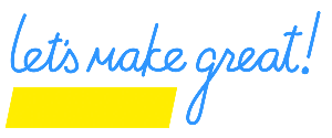 Let's Make Great!