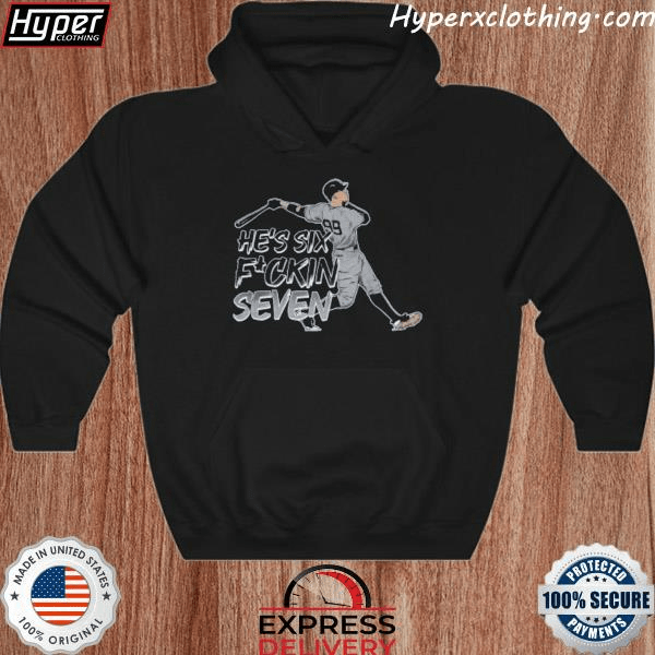 He’s Six Fucking Seven Shirt