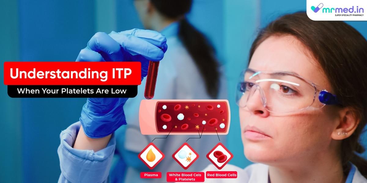 Understanding ITP: When Your Platelets Are Low