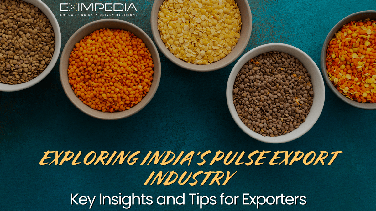 Exploring India’s Pulse Export Industry: Key Insights a...