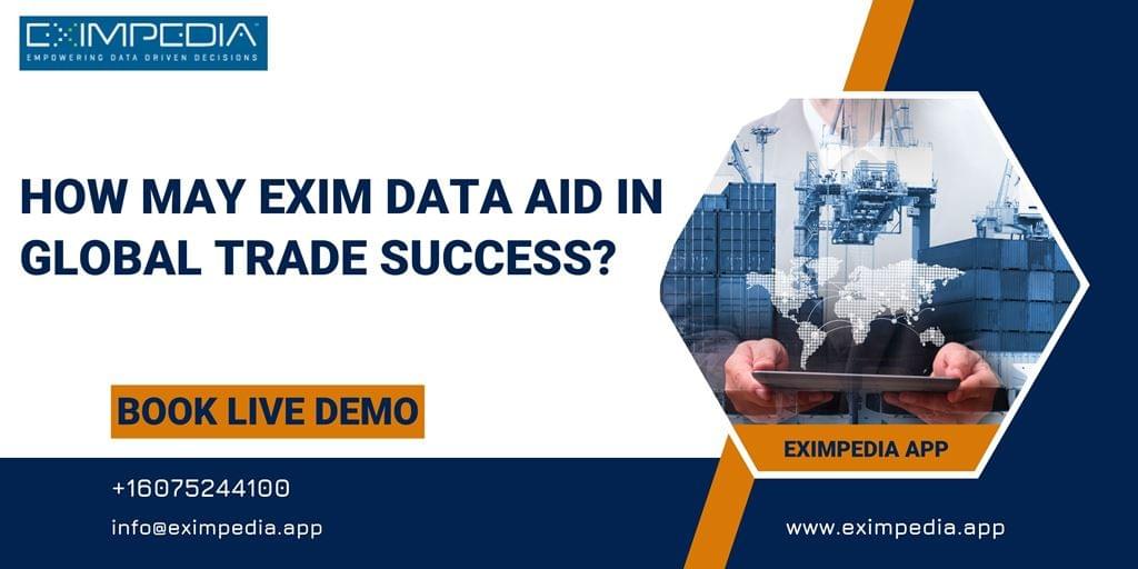 How may Exim Data aid in Global Trade Success? - Export...