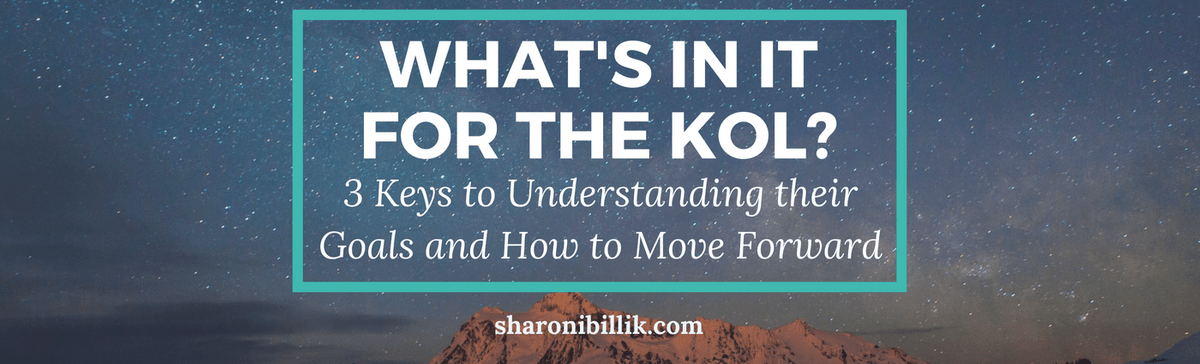 What's In It for the KOL? 3 Keys to Understanding their...